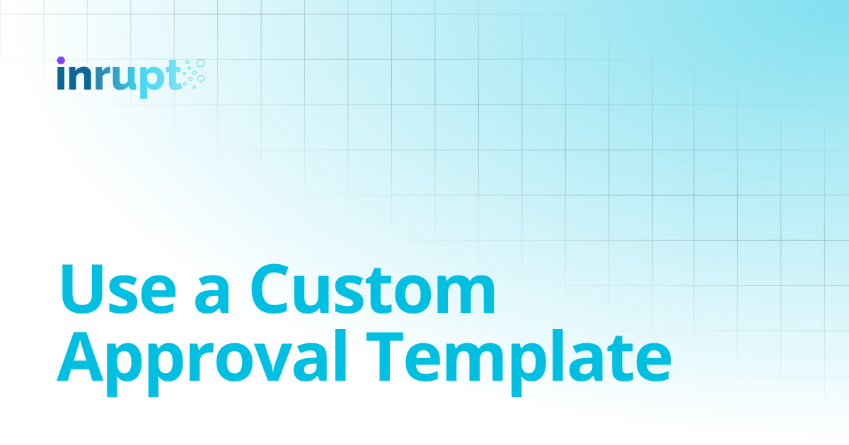 Use a Custom Approval Template | Inrupt Documentation