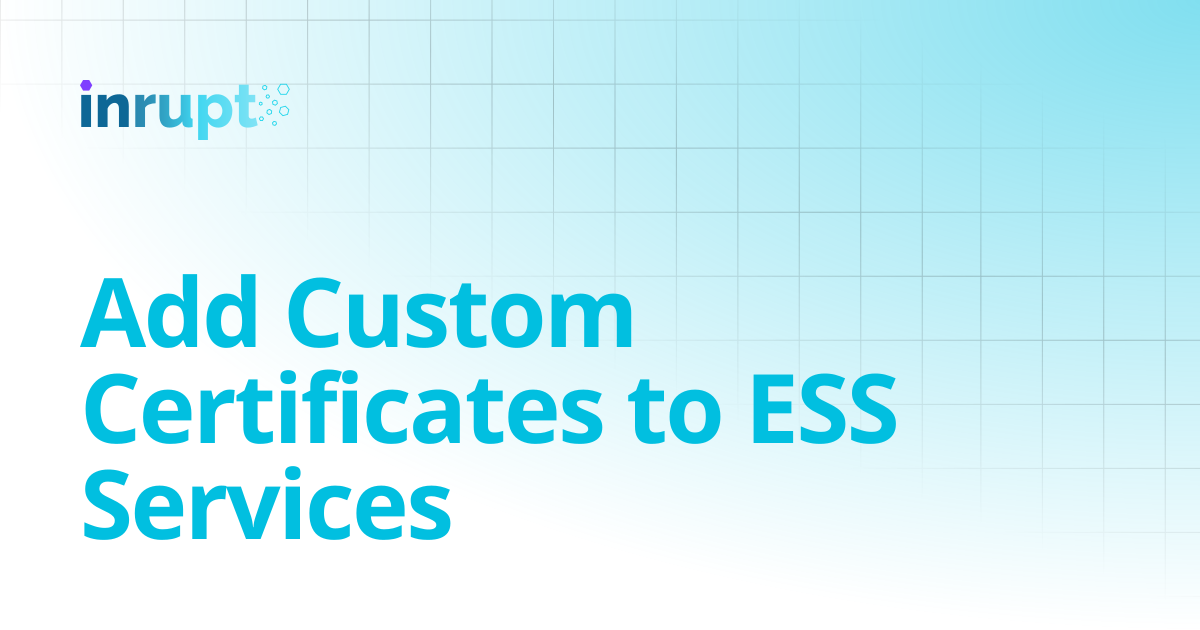 Add Custom Certificates to ESS Services | Inrupt Documentation