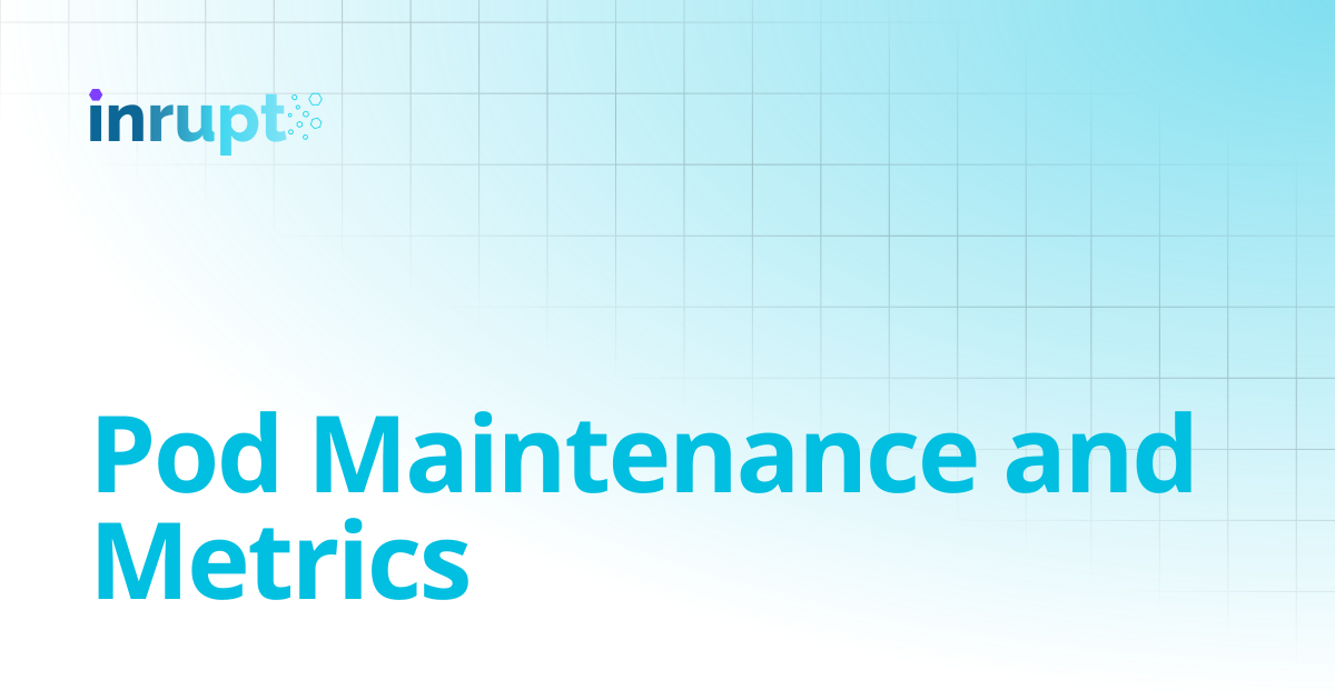 Pod Maintenance and Metrics | Inrupt Documentation